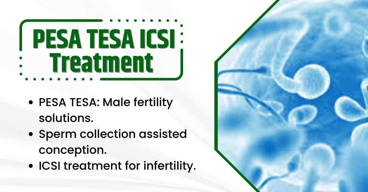 PESA TESA ICSI Treatment in Indore - Yaami Fertility